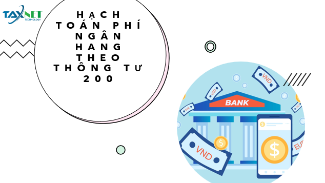 Hạch toán phí ngân hàng theo thông tư 200