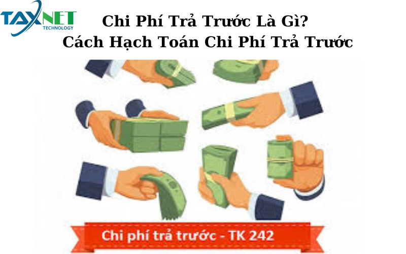 Chi Phí Trả Trước Là Gì? Cách Hạch Toán Chi Phí Trả Trước